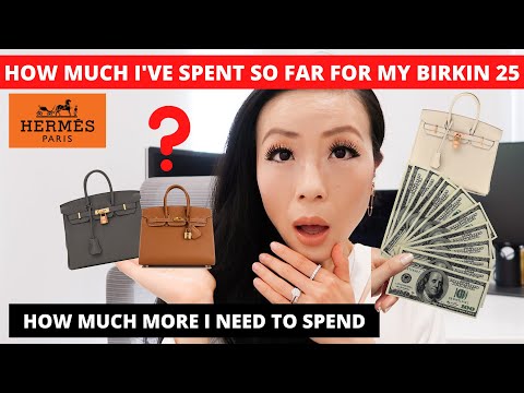 HOW MUCH I'VE SPENT SO FAR FOR MY HERMES BIRKIN 25 | How much more I need to spend to get Birkin 25