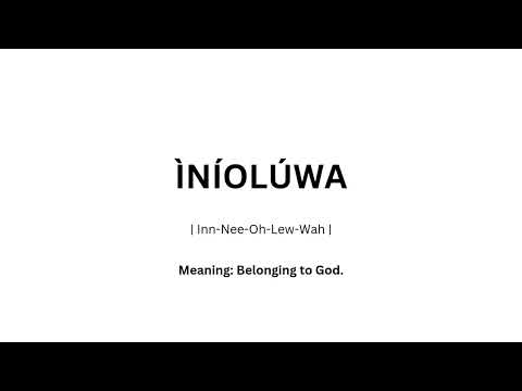 How to pronounce "Inioluwa" Yorùbá name.