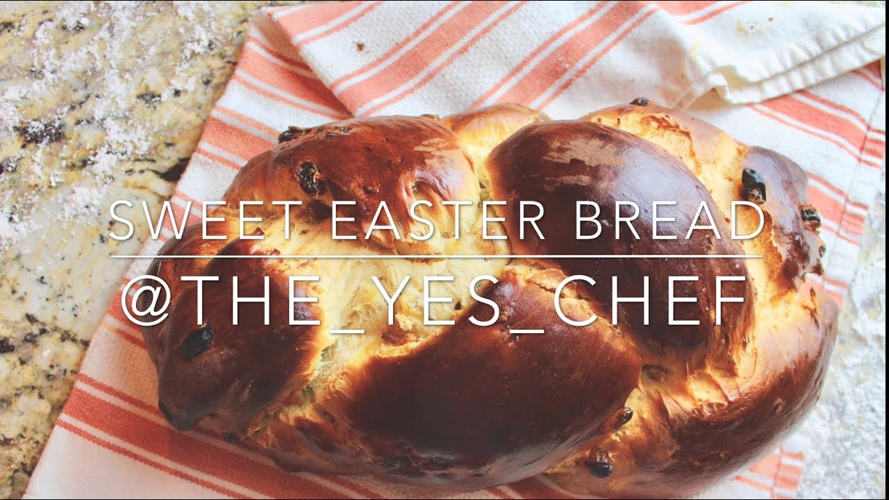Sweet Easter Bread - The Yes Chef