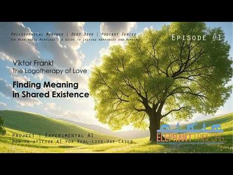 Chapter 1 | The Meaningful Marriage | Viktor Frankl: The Logotherapy of Love 'Finding Meaning'