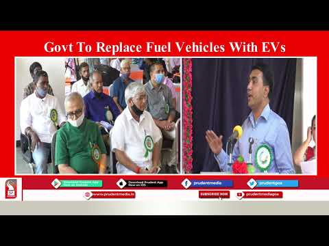 STATE GOVT TO REPLACE ALL ITS PETROL & DIESEL VEHICLES INTO ELETRIC VEHICLES: CM SAWANT