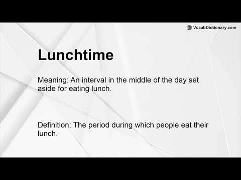Lunchtime Meaning