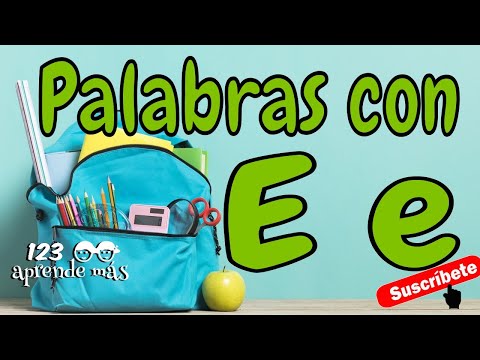 PALABRAS que inician con la letra E.