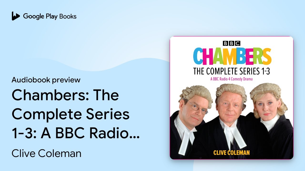 Chambers: The Complete Series 1-3: A BBC Radio… by Clive Coleman · Audiobook preview