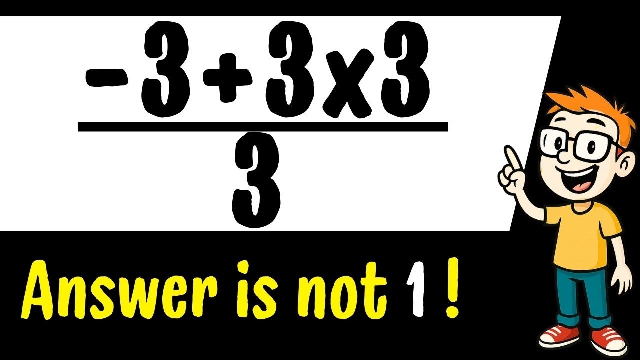 99% Fail This Simple Math Problem 🧠 -3+3x3/3