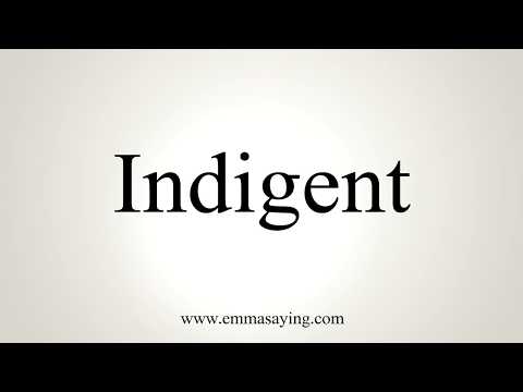 How To Pronounce Indigent