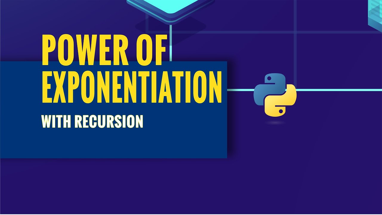Power of Exponentiation with Recursion | Python Programming – Quick Tutorial