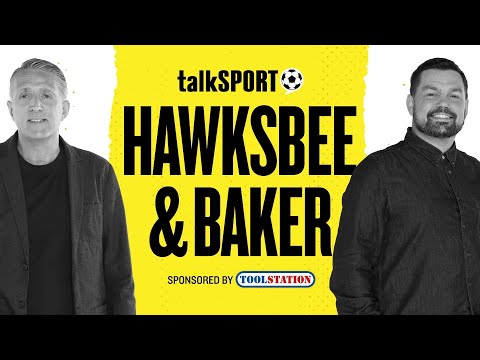 talkSPORT Live: Hawksbee & Baker | 15-Jul-25