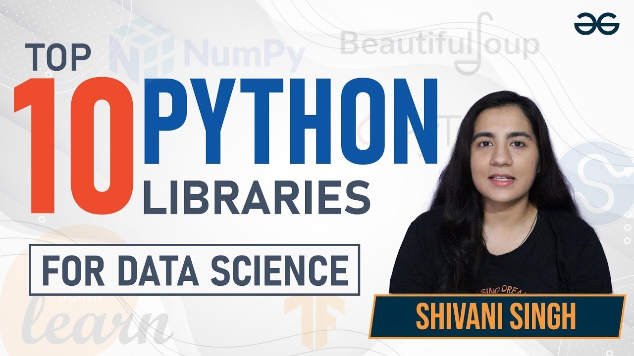 Top 10 Python Libraries For Data Science | GeeksforGeeks