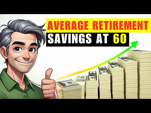 Average Retirement Savings by Age 60. Are You Ready to Retire?