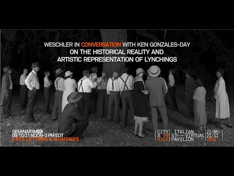 Weschler & KEN GONZALES-DAY | On the historical reality and artistic representation of Lynchings
