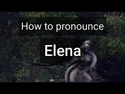 How to Pronounce Elena
