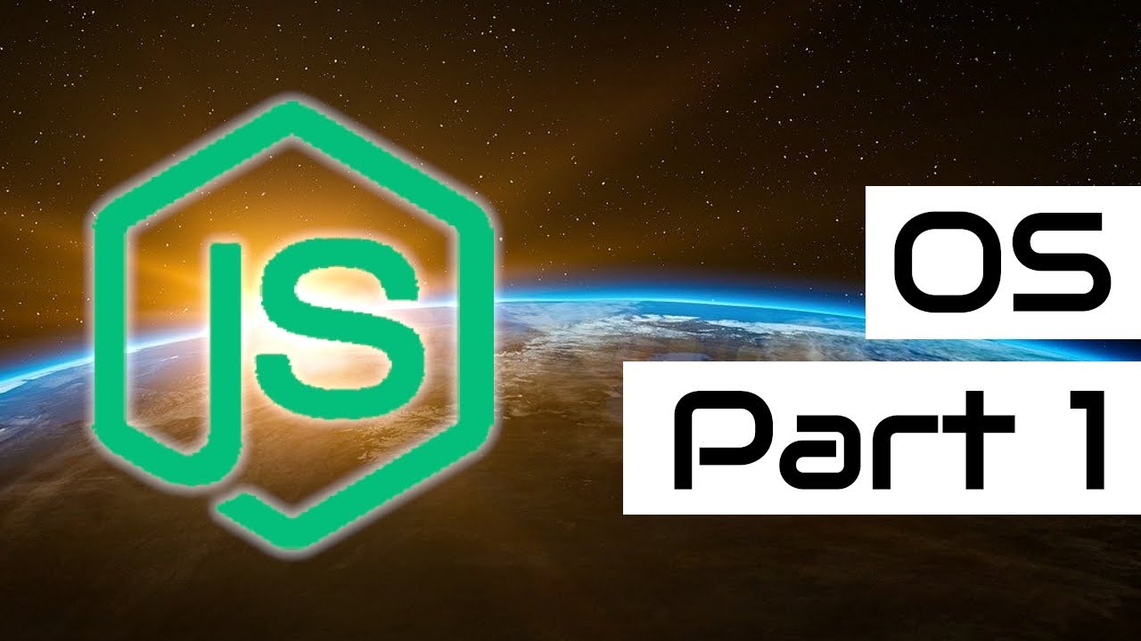 Node.js OS Module - Part 1