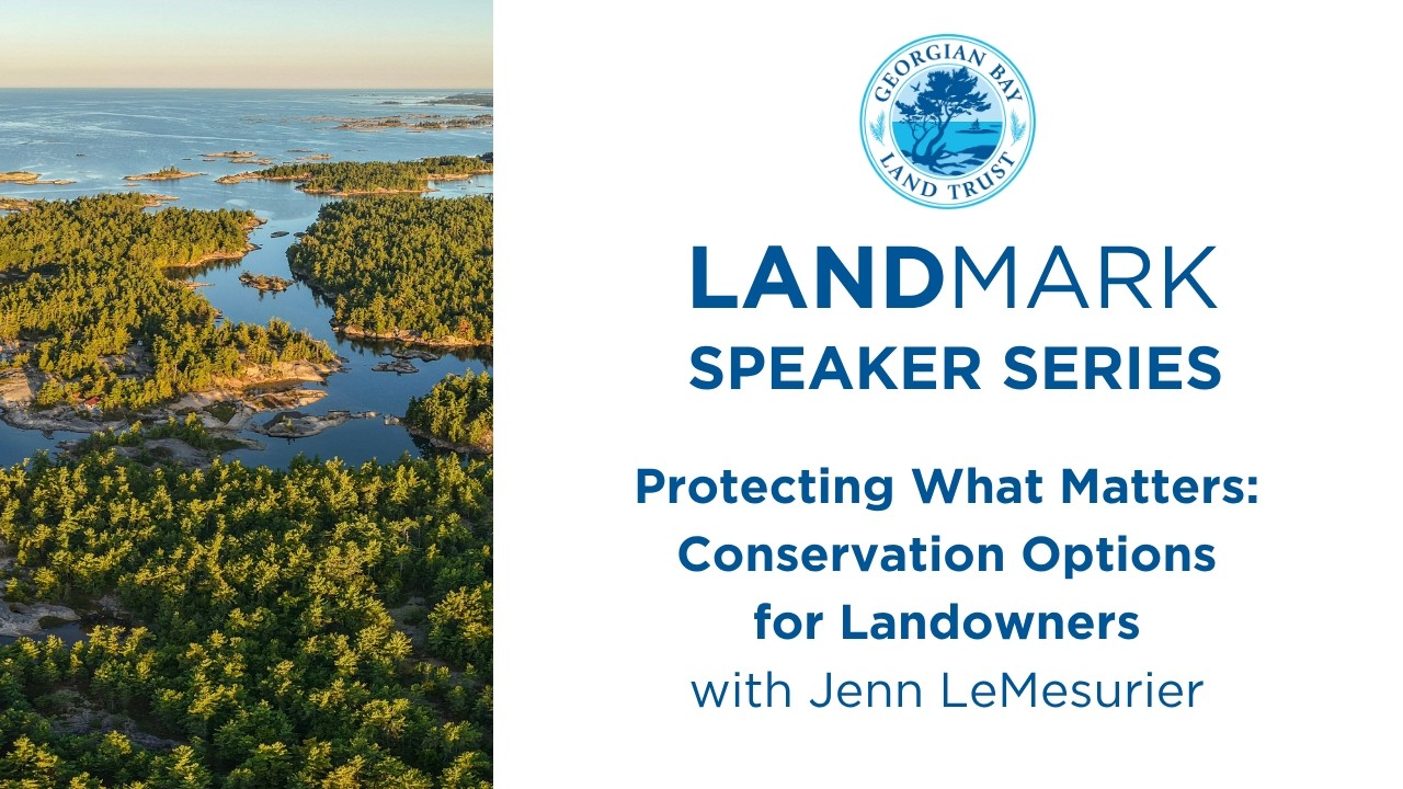 LandMark Speaker Series: Protecting What Matters: Conservation Options for Landowners