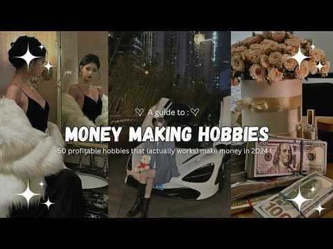 50 profitable hobbies that make money in 2024 #trending #money #moneymaking
