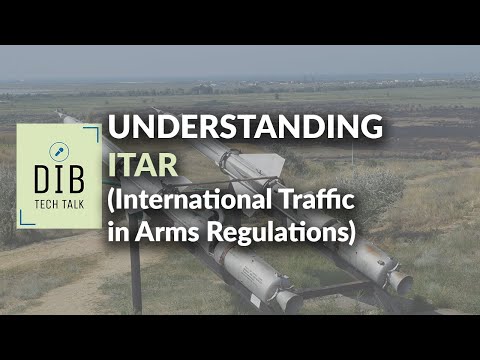 Understanding International Traffic in Arms Regulations (ITAR)