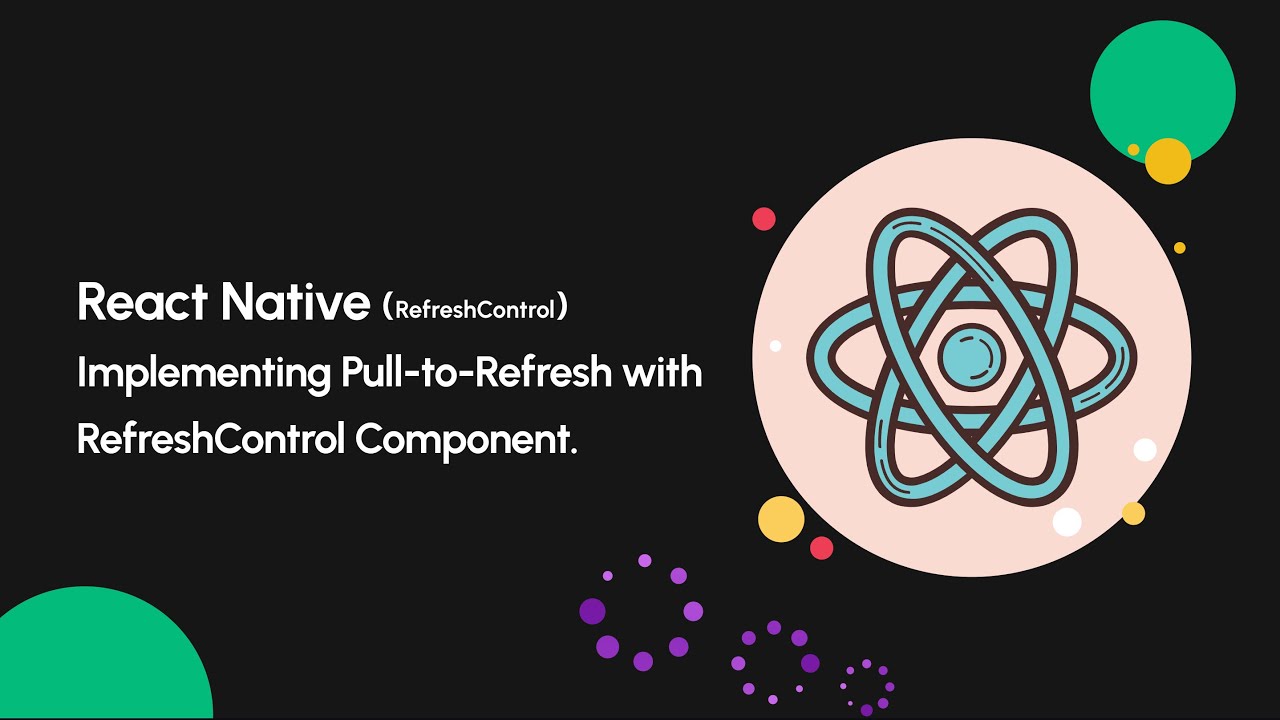 React Native Tutorial: How to Implement Pull-to-Refresh Using RefreshControl with ScrollView Loader