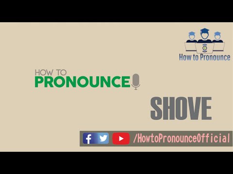 How to Pronounce Shove