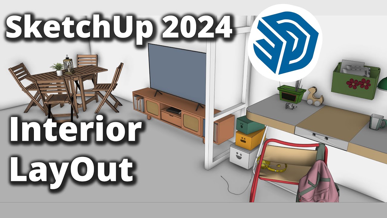 SketchUp 2024 Interior Layout And Modeling: 3D Warehouse