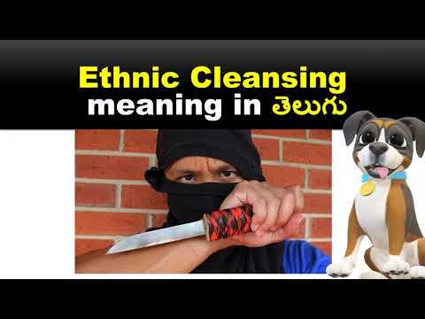 Ethnic Cleansing Meaning in Telugu | Ethnic Cleansing in Sentences, Pronunciation, Images