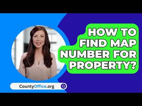 How To Find Map Number For Property? - CountyOffice.org