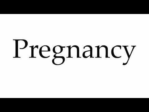 How to Pronounce Pregnancy