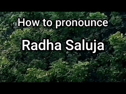 How to Pronounce Radha Saluja