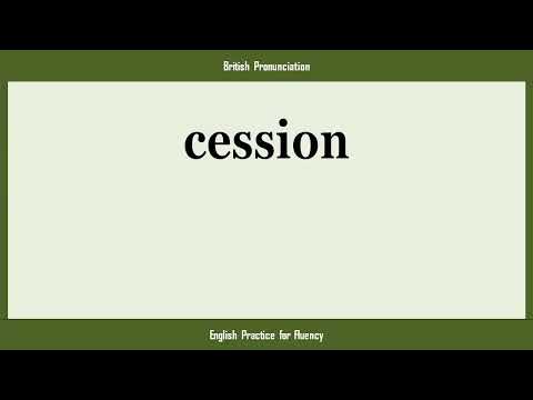 cession, How to Say or Pronounce CESSION in American, British, Australian English