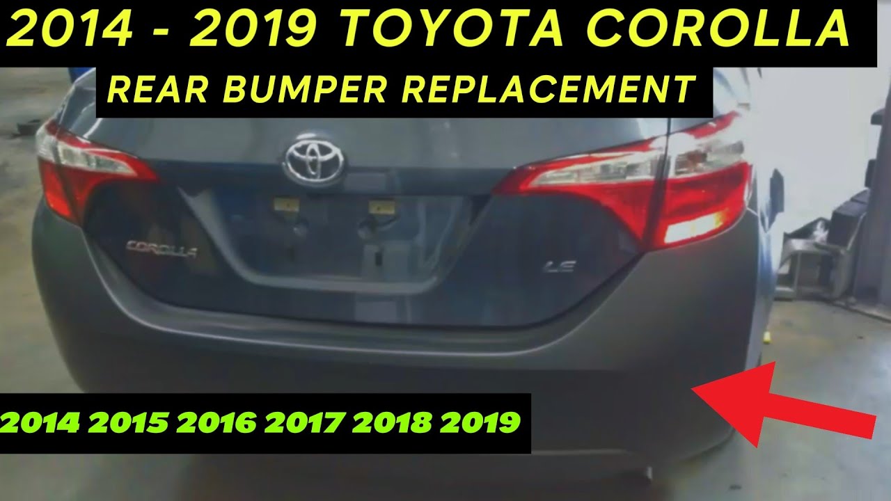 2014 - 2019 TOYOTA COROLLA REAR BUMPER REPLACEMENT TUTORIAL | 2014 2015 2016 2017 2018 2019