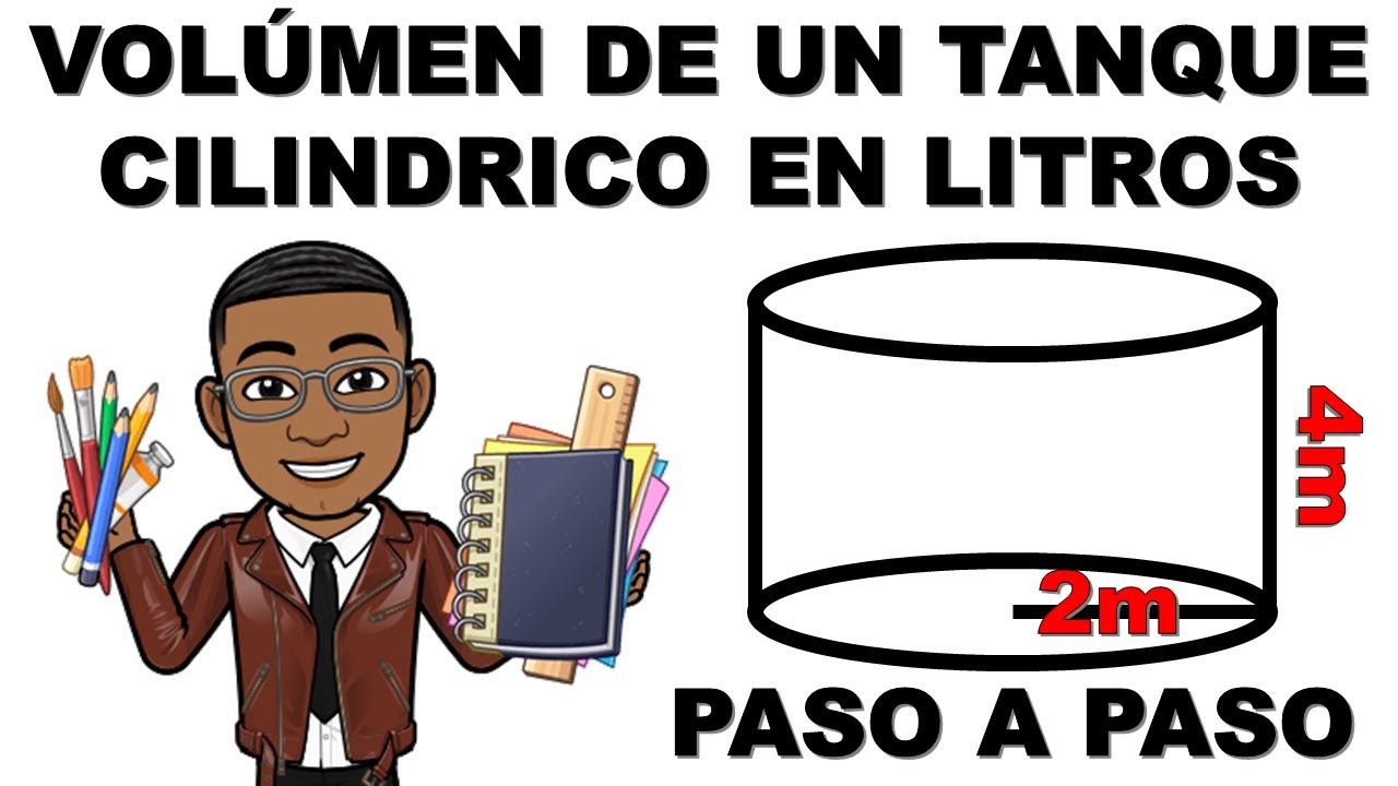 ¿Con cuántos litros de agua se llena un tanque? VOLÚMEN DE UN TANQUE CILINDRICO