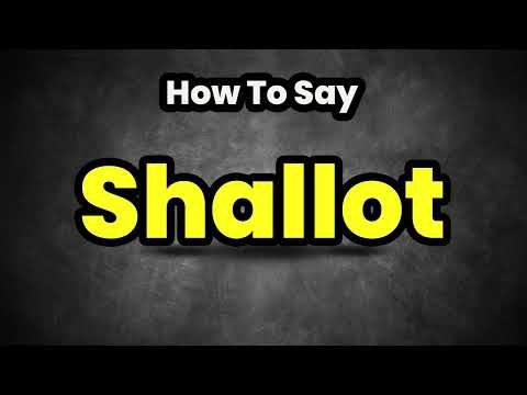 How To Pronounce Shallot? (CORRECTLY) Meaning & Pronunciation