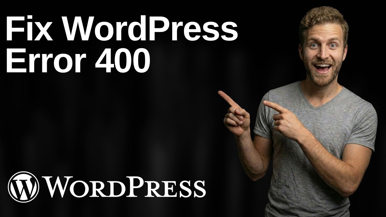 Fix WordPress Error 400 (2026 Easy Guide)