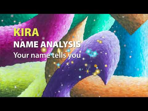 KIRA Name Analysis / Your name tells you