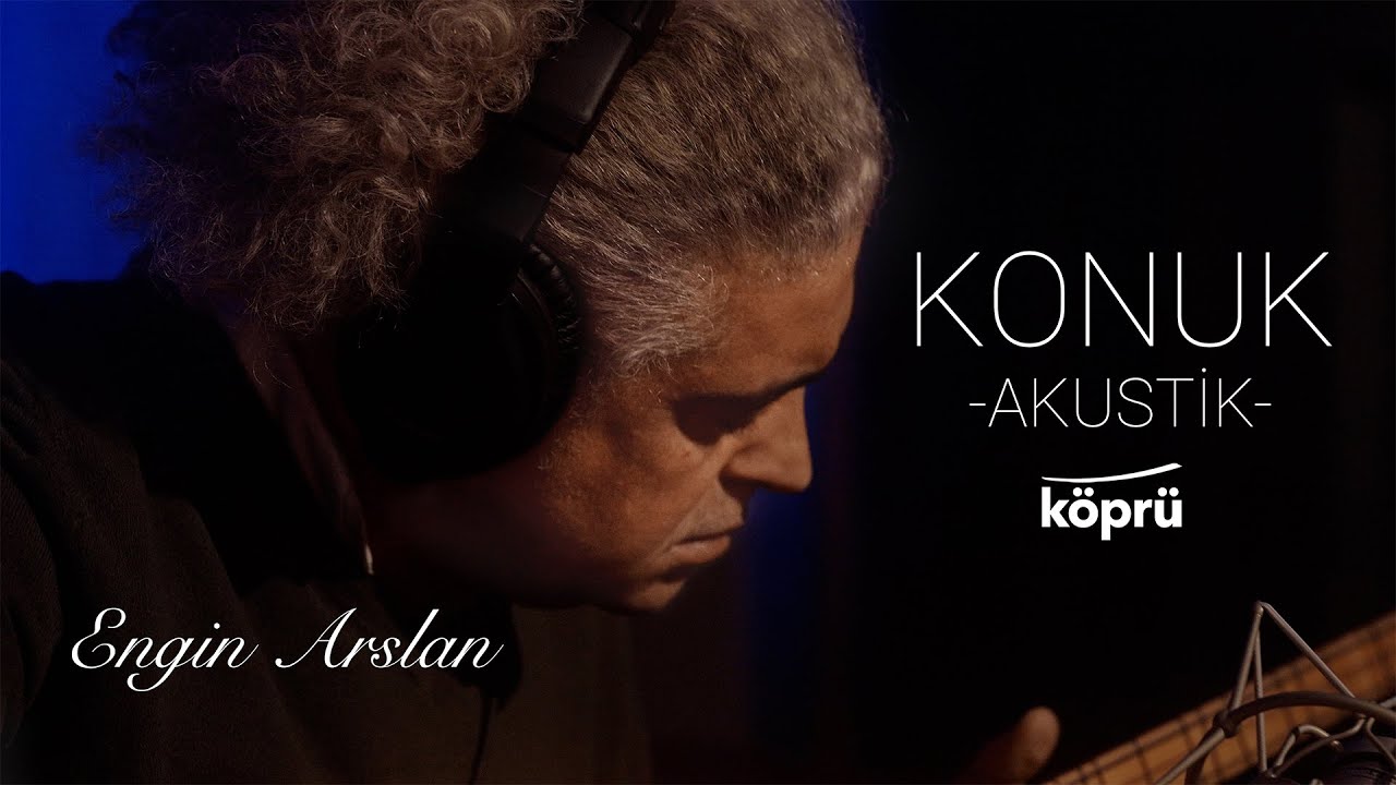 Konuk - Engin Arslan [Köprü Müzik Stüdyo Akustik Klipler ⛰ ©️2025 Köprü]
