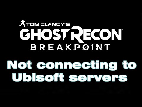 Why is Ghost Recon Breakpoint not connecting to Ubisoft servers