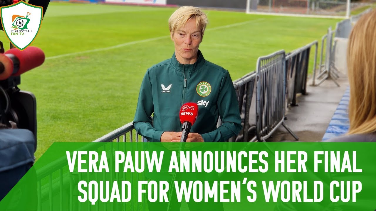 Vera Pauw on Announcing Her Final Squad For the World Cup
