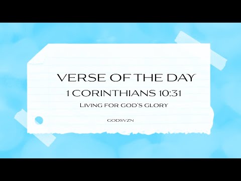 Living with Purpose: Understanding 1 Corinthians 10:31