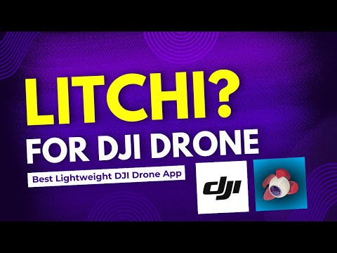 How to Setup Litchi App for your DJI Drone | Lightweight App for DJI Drones