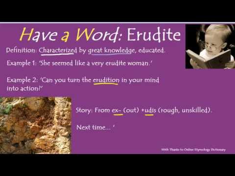 Have a Word: Erudite