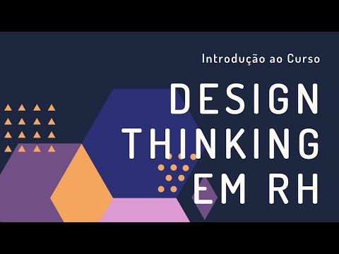 Vídeo de Apresentação do Curso DESIGN THINKING EM RH #INOVARH20