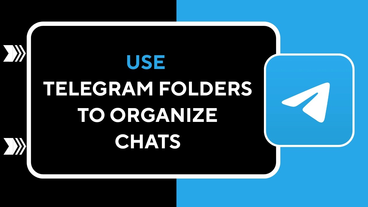 HOW TO USE TELEGRAM FOLDERS TO ORGANIZE CHATS