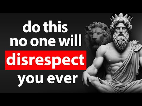 No One Will DISRESPECT You Ever (Just Do This) 10 Stoic Lessons | Stoicism