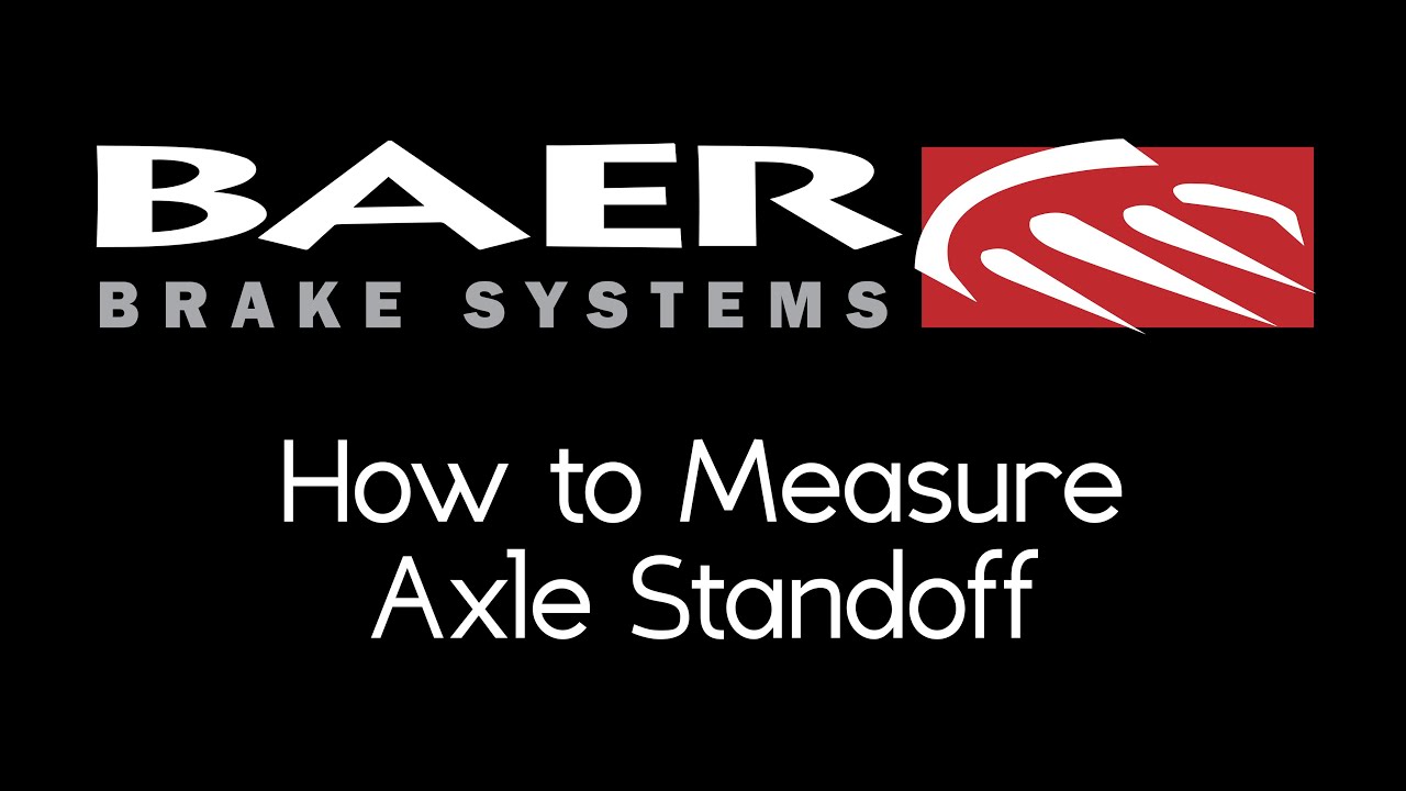 How to Measure Axle Standoff (Brake Space) - Baer Brakes