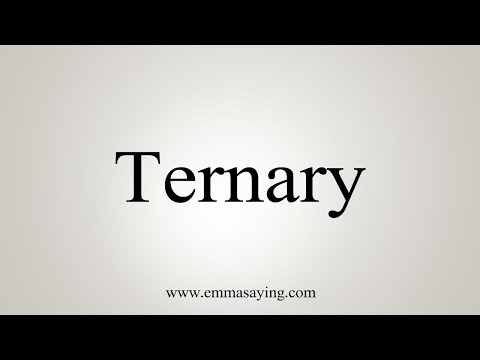 How To Say Ternary