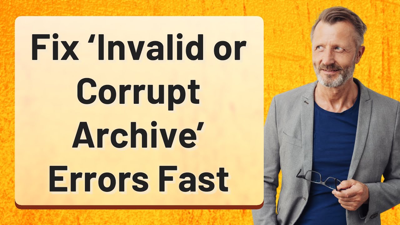 Fix ‘Invalid or Corrupt Archive’ Errors Fast