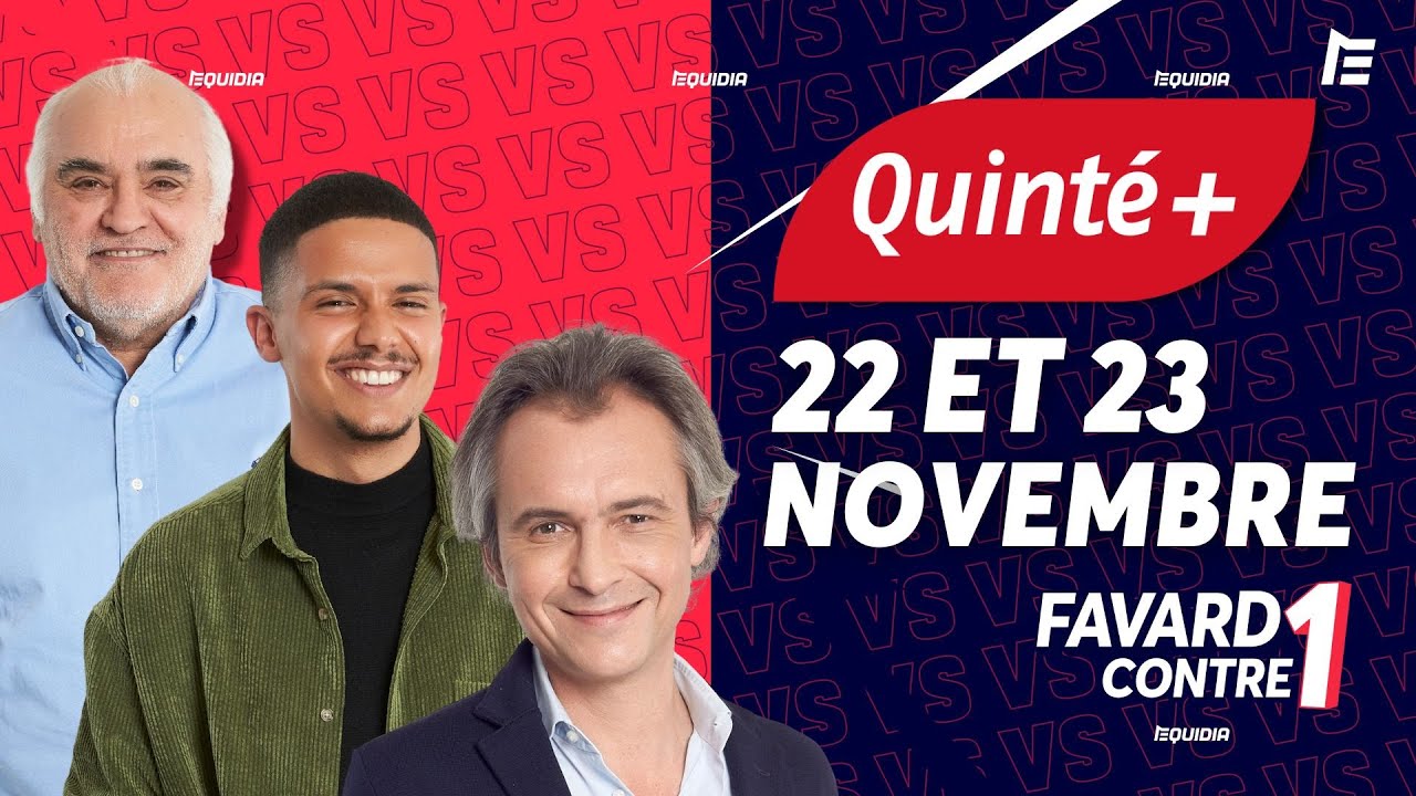 GUILLAUME COVÈS ET GILLES FAVARD : PRONOSTICS QUINTÉ+ 22 ET 23 NOVEMBRE 2023 | Favard Contre 1
