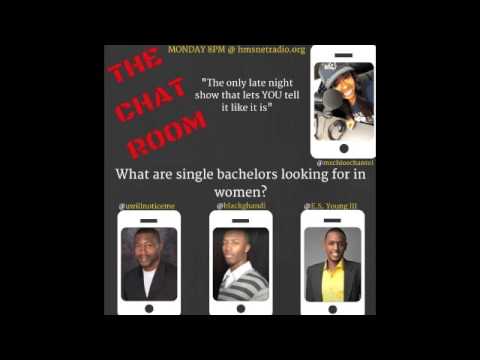"The Chat Room"- What are single bachelors looking for in women?