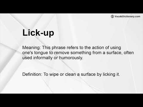 Lick-up Meaning