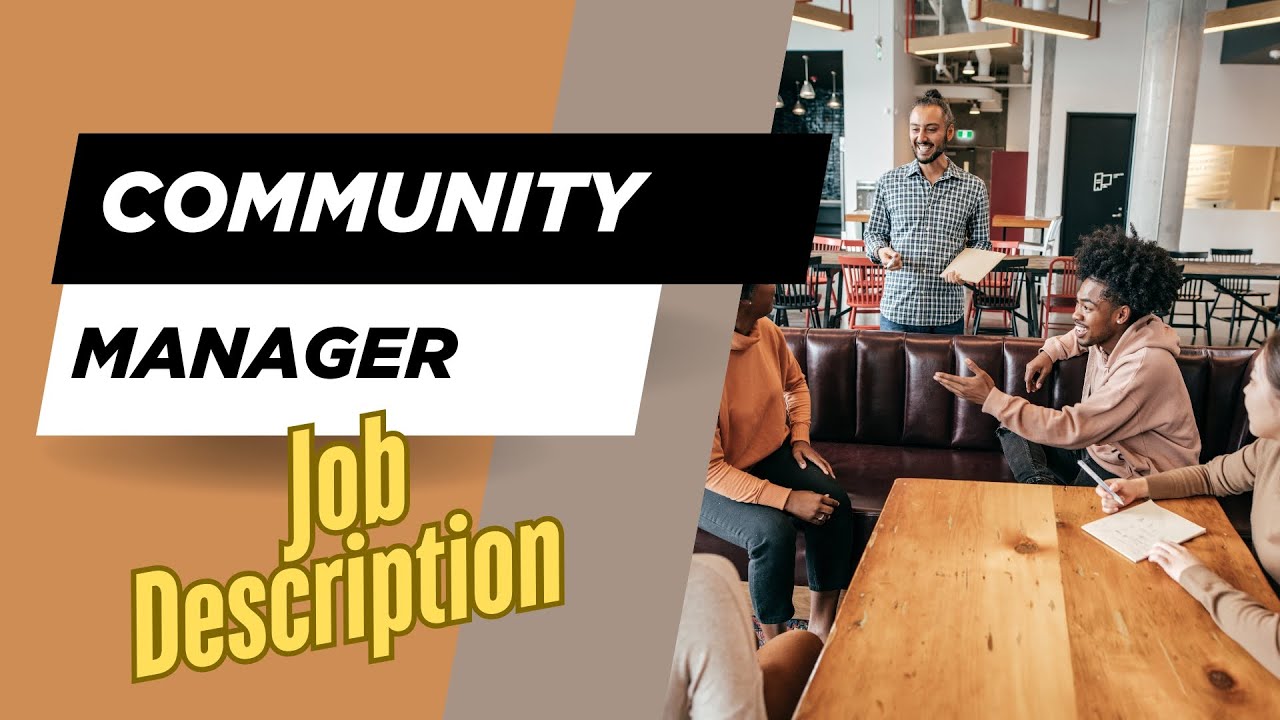Job description of Community Manager - Role, Responsibilities & Skills