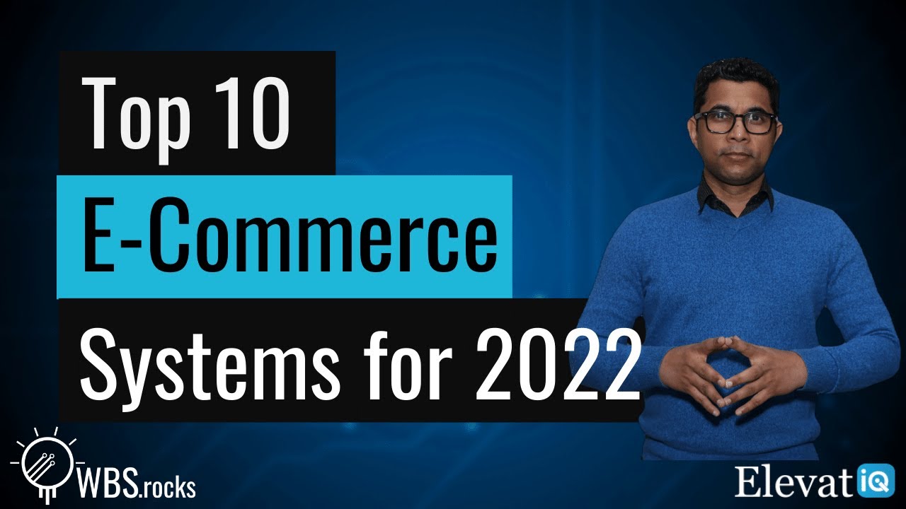 Top 10 ECommerce Systems in 2022 |  The Best ECommerce Platforms | ECommerce Software Selection
